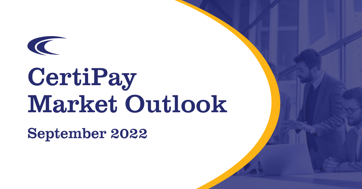 CertiPay’s Market Outlook - September 2022 - CertiPay